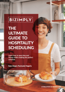 The ultimate guide to hospitality scheduling - Bizimply